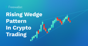 Rising Wedge Pattern In Crypto Trading | Freewallet
