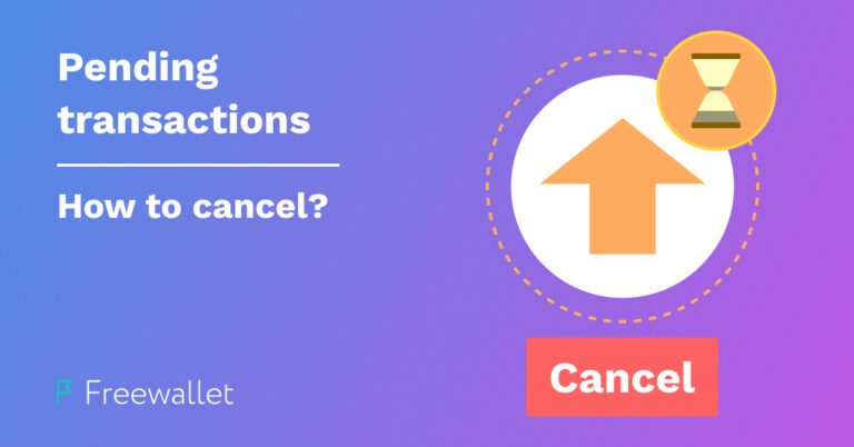 How To Cancel a Pending Transaction | Freewallet