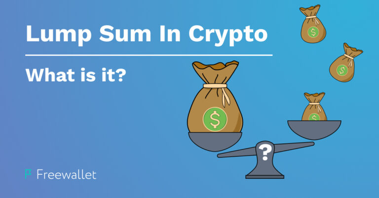 What Is Lump Sum In Crypto? | Freewallet